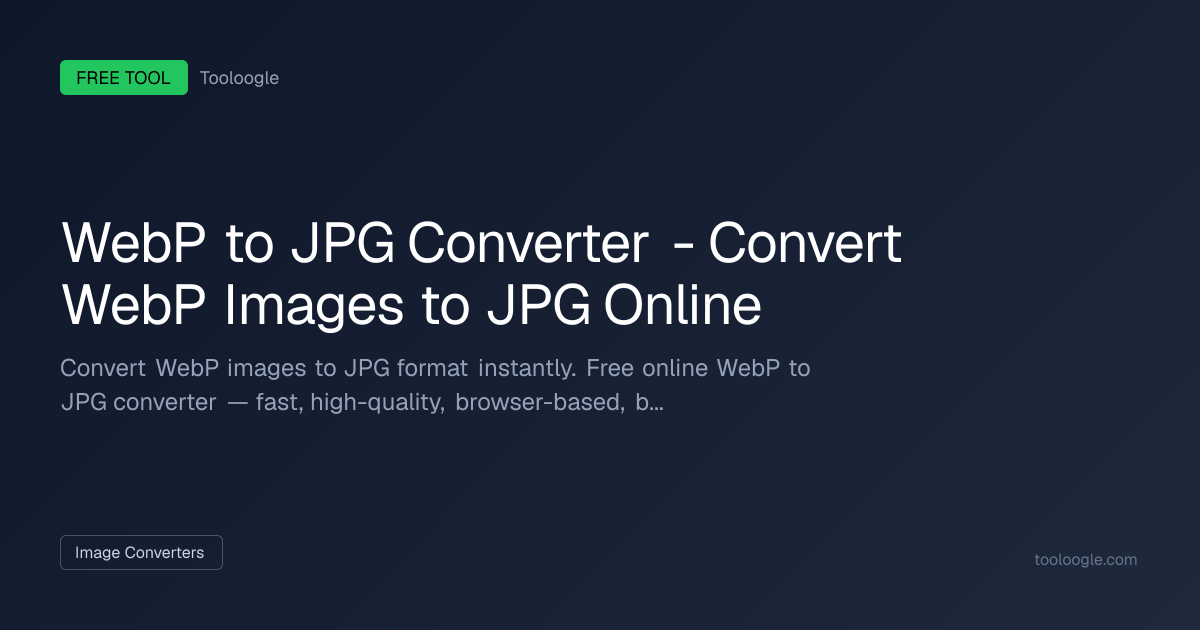 Free WebP to JPG Converter – Convert WebP to JPG Online Instantly ...